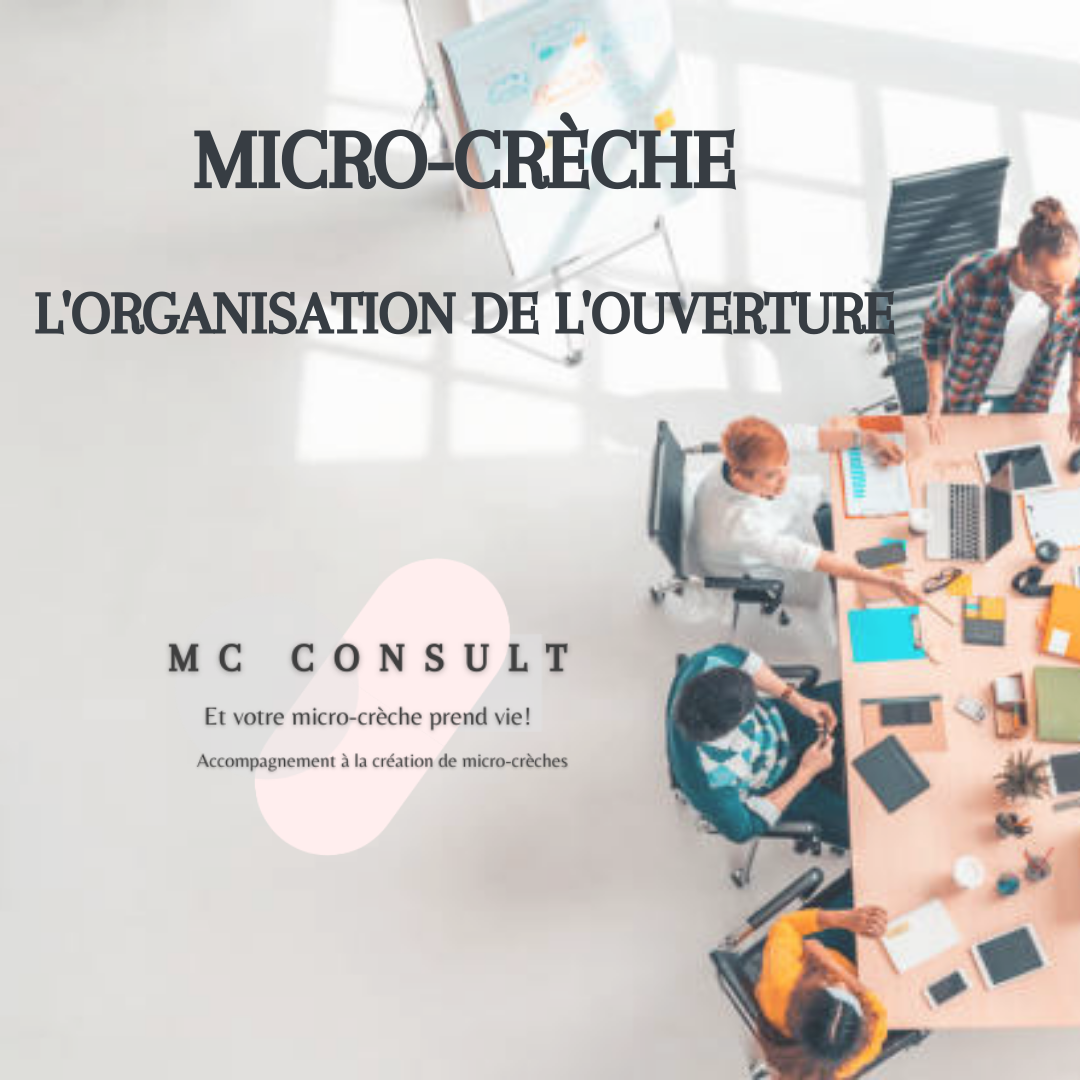 Micro-crèche : l'organisation de votre ouverture - MC CONSULT CRECHE